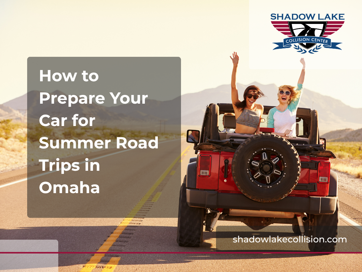 How to Prepare Your Car for Summer Road Trips in Omaha – Shadow Lake ...